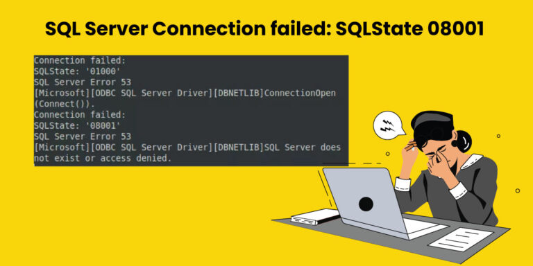 SQL Server Connection failed: SQLState 08001 – Easy Fixing