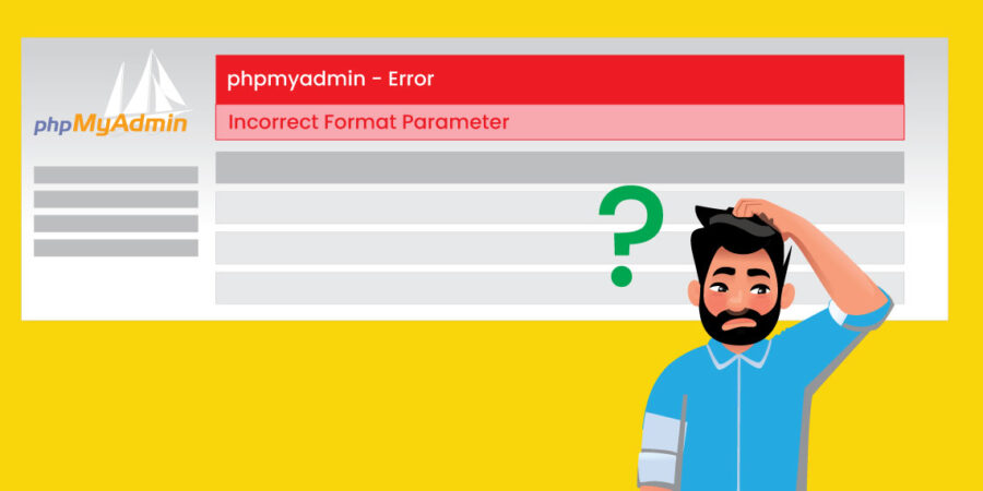 phpMyAdmin error incorrect format parameter - Easy Fixing