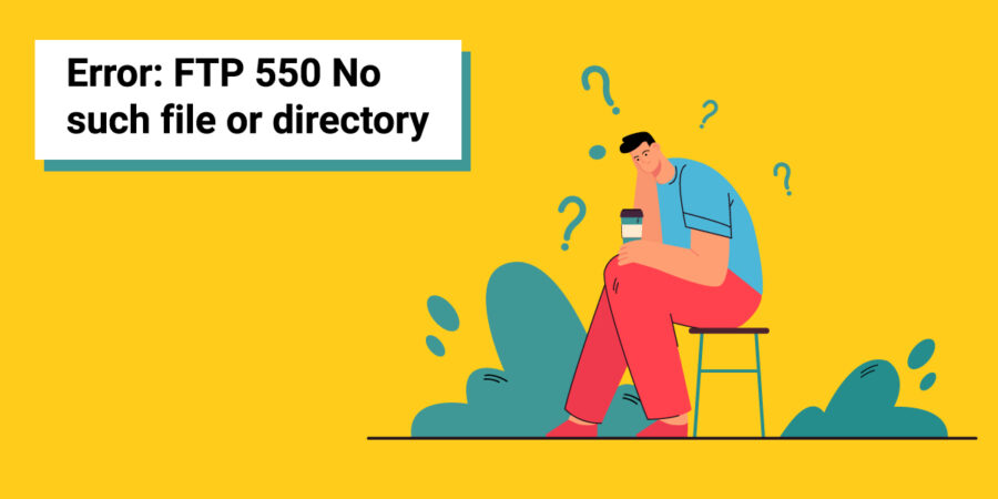 FTP 550 No such file or directory- Way to fix the Error